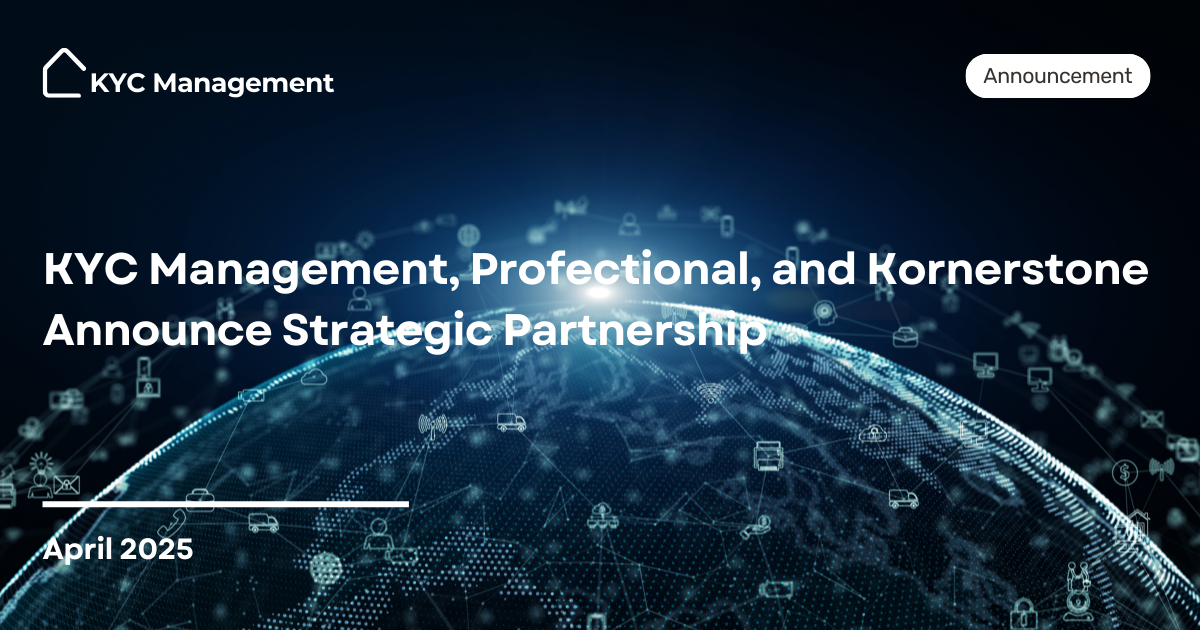 KYC Management, Profectional, and Kornerstone Announce Strategic ...